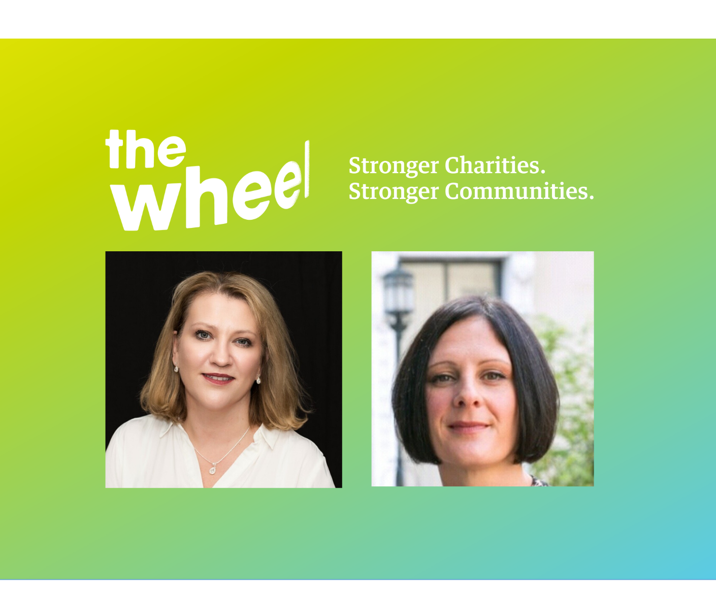 Sharon Foley and Sarah Benson | The Wheel