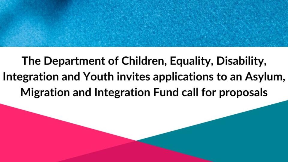 DCEDIY Invites Applications to Asylum, Migration & Integration Fund ...
